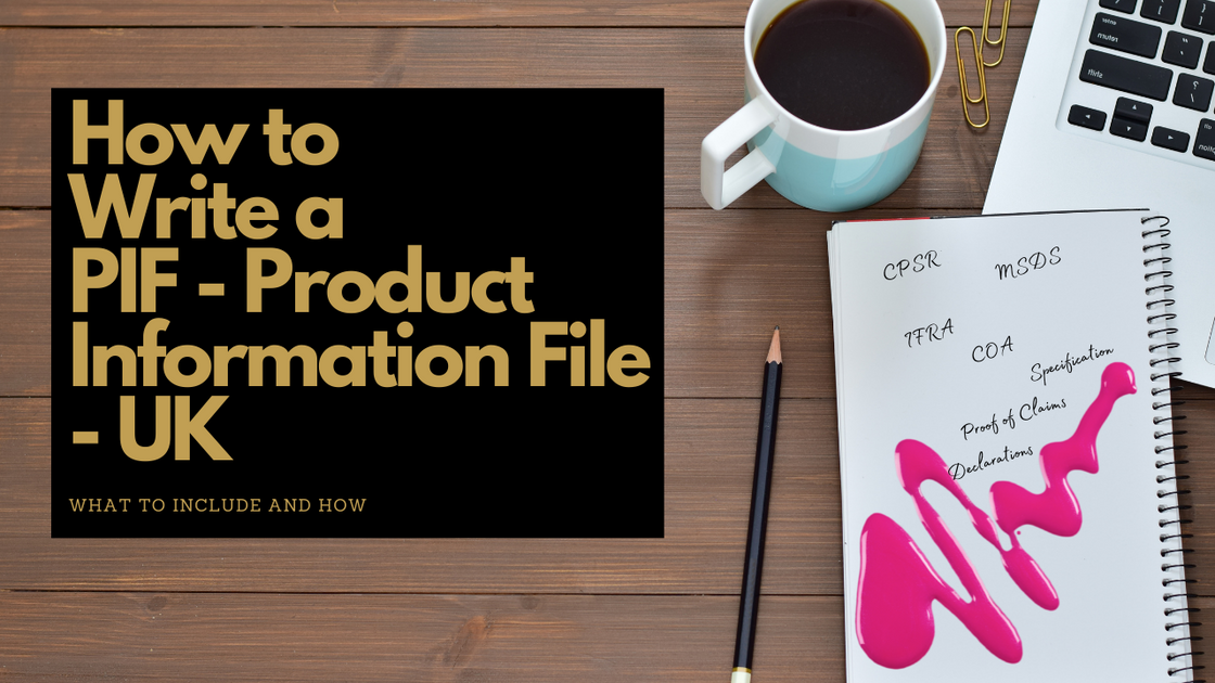 How to write a Cosmetic PIF - Product Information File - with Video ...